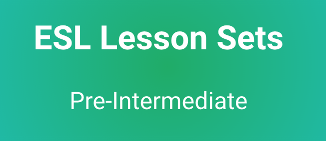 ESL Lesson: Pre-intermediate - Free Lessons - ESLfriend.com
